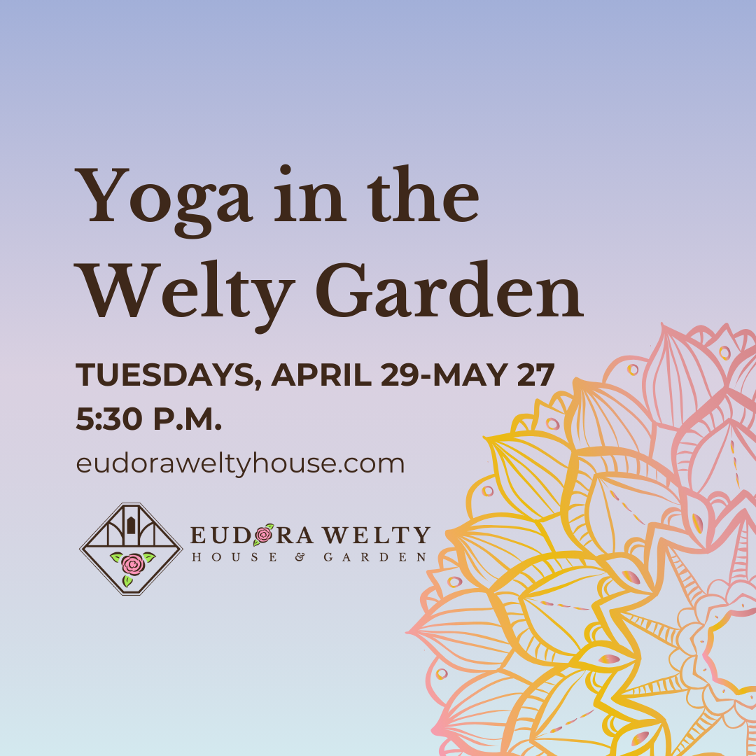 Yoga in the Welty Garden | Eudora Welty House & Garden